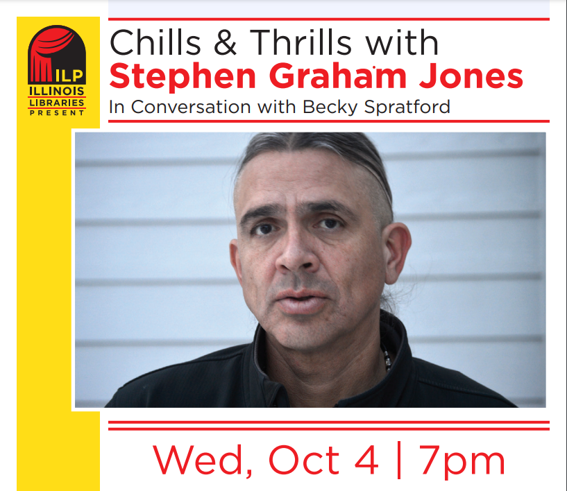 Illinois Libraries Present: Chills & Thrills with Stephen Graham Jones | Lincoln Library